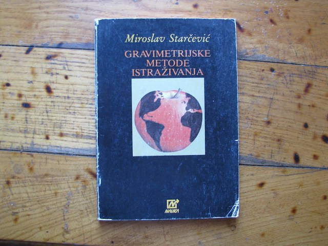 MIROSLAV STARČEVIĆ-GRAVIMETRIJSKE METODE ISTRAŽIVANJA