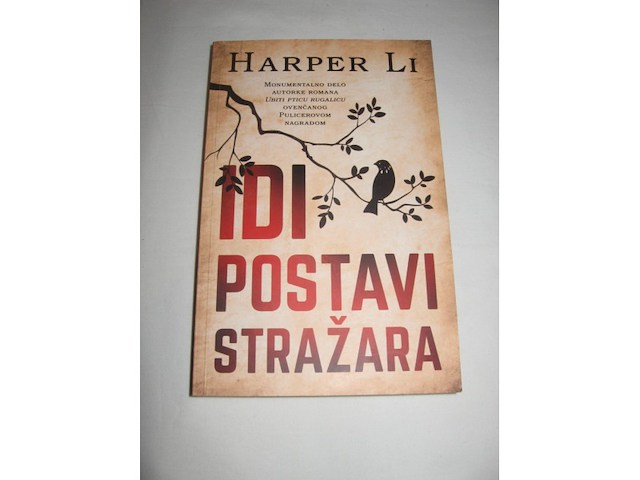 Idi postavi stražara - Harper Li