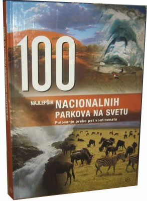 100 najlepših nacionalnih parkova na svetu - putovanje preko pet kontinenata