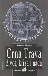 Crna Trava: život, kriza i nada