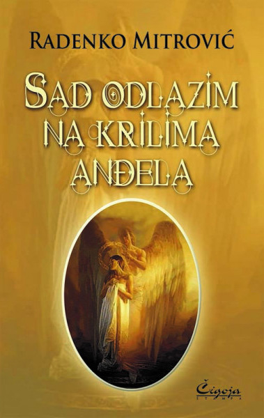 Sad odlazim na krilima anđela