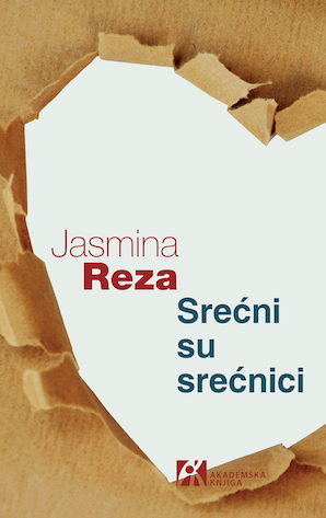 Jasmina Reza: Srećni su srećnici
