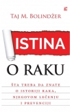 Istina o raku - šta treba da znate o istoriji raka, nejgovom lečenju i prevenciji