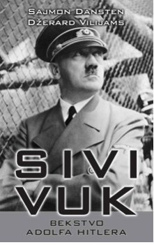 Sivi vuk: Bekstvo Adolfa Hitlera, drugo izdanje (meki povez)