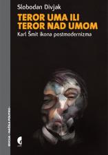 Teror uma, ili teror nad umom: Karl Šmit - ikona postmodernizma