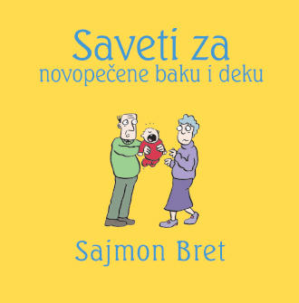 SAVETI ZA NOVOPEČENE BAKU I DEKU