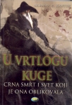 U vrtlogu kuge: crna smrt i svet koji je ona oblikovala