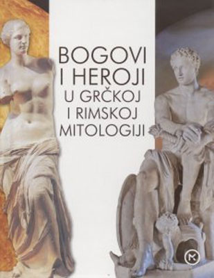 Bogovi i heroji u grčkoj i rimskoj mitologiji