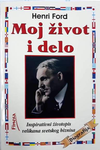 Moj život i delo - Henri Ford