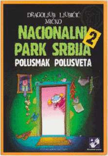 Nacionalni park Srbija 2: Polusmak polusveta + CD