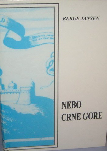 Nebo Crne Gore: sjećanja iz Crne Gore i Albanije