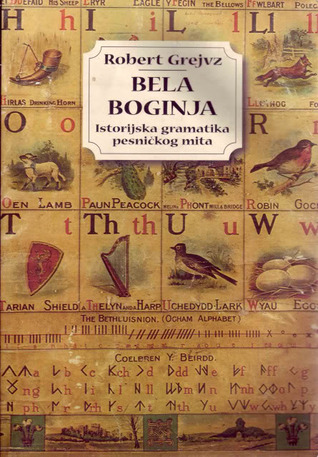 Bela boginja: Istorijska gramatika pesničkog mita