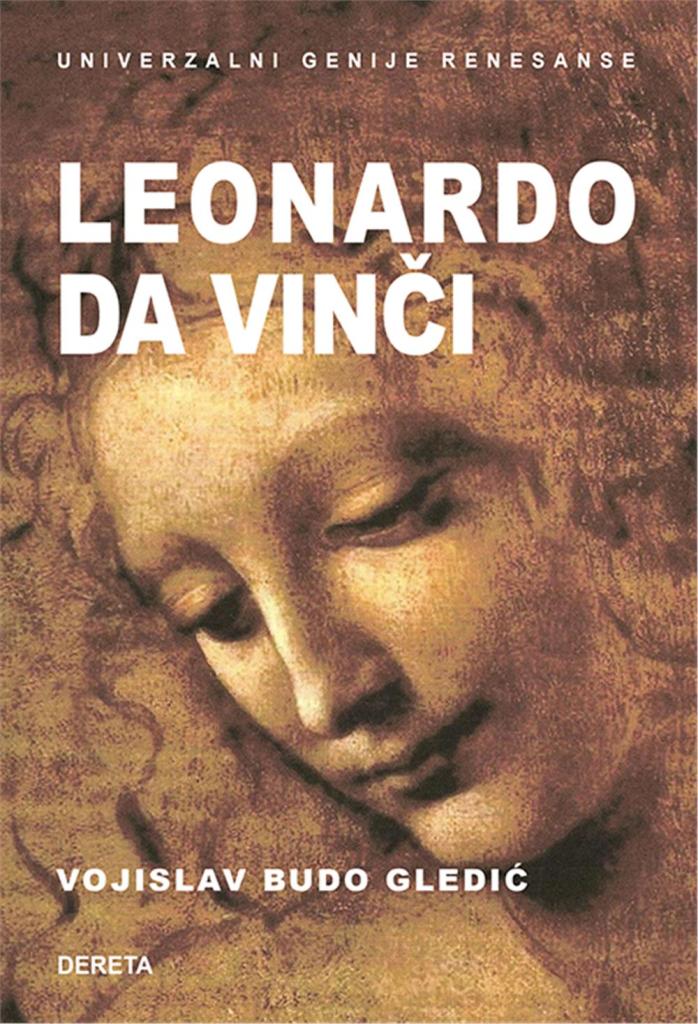Leonardo da Vinči: univerzalni genije renesanse