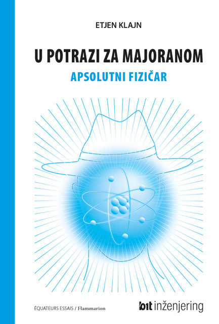 U potrazi za Majoranom: apsolutni fizičar