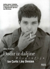 Dodir iz daljine: Ijan Kurtis i Joy Division, biografija