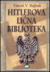 Hitlerova lična biblioteka - knjige koje su oblikovale Hitlerov život