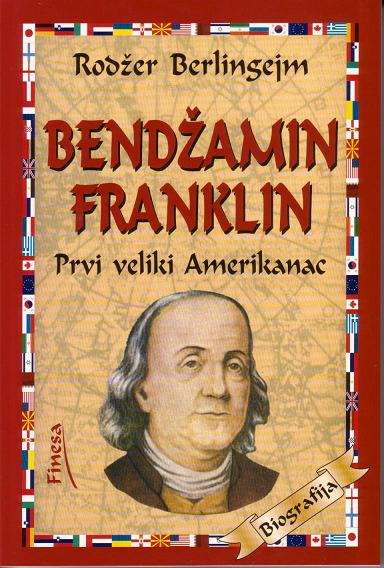 Bendžamin Franklin: Prvi veliki Amerikanac