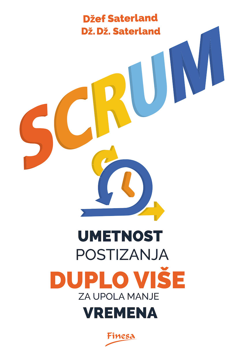 SCRUM: Umetnost postizanja duplo više za upola manje vremena