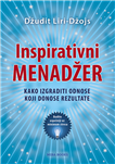 Inspirativni menadžer - kako izgraditi odnose koji donose rezultate