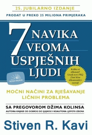 Sedam navika veoma uspješnih ljudi: moćne lekcije o ličnoj promjeni