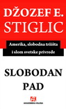 Slobodan pad: Amerika, slobodna tržišta i slom svetske privrede