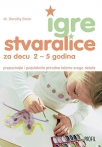 Igre stvaralice, za decu od 2 do 5 godina