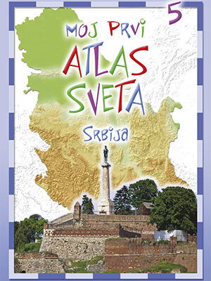 Moj prvi atlas – SRBIJA