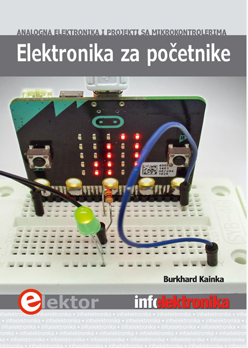 Elektronika za početnike: analogna elektronika i projekti sa mikrokontrolerima