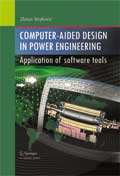 Computer-Aided Design in Power Engineering: Application of Software Tools