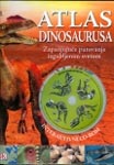 Atlas dinosaurusa: zapanjujuće putovanje izgubljenim svetom