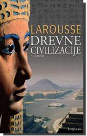 Larousse: Drevne Civilizacije