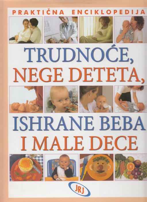 Praktična enciklopedija trudnoće, nege deteta i ishrane beba i male dece