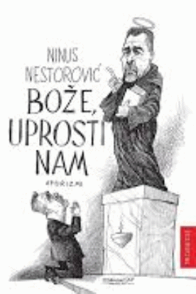 Bože, uprosti nam: aforizmi