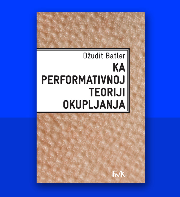 Ka performativnoj teoriji okupljanja