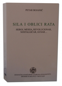 Sila i oblici rata: Heroj, Mesija, revolucionar, nostalgičar, gusar...