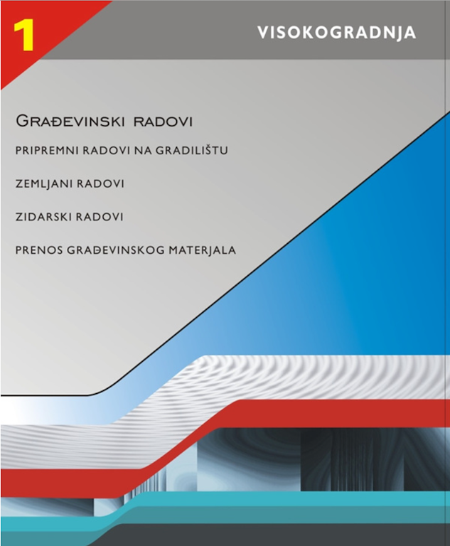 Normativi i standardi rada u građevinarstvu: visokogradnja 1, Građevinski radovi, 12. izmenjeno i dopunjeno izdanje 2008 god.