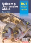 Udicom s jadranske obale br. 1: pribor i ješka