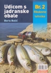 Udicom s jadranske obale br. 2: ribolovne tehnike