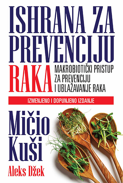 Ishrana za prevenciju raka: makrobiotički pristup za prevenciju i ublažavanje raka