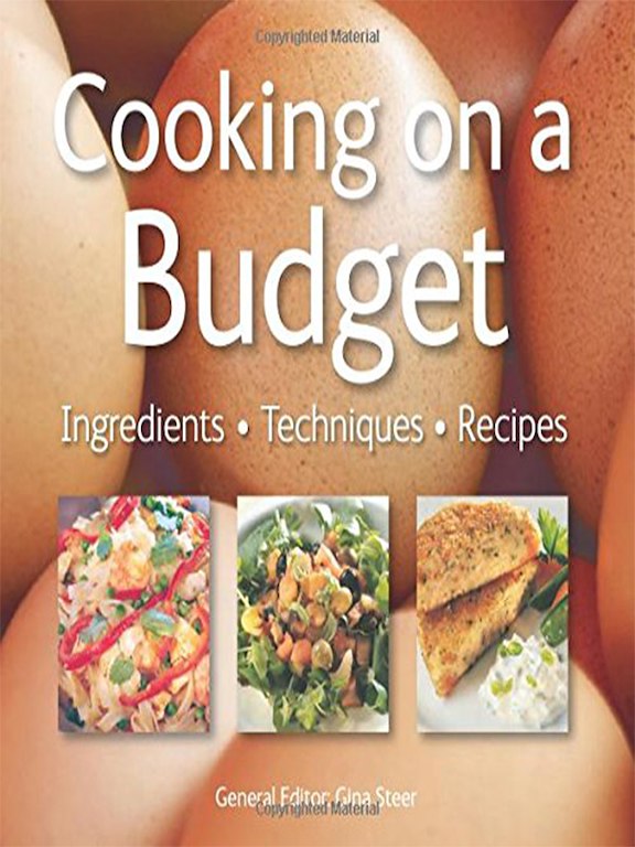 Cooking on a Budget: Quick and Easy Recipes (Quick and Easy, Proven Recipes)