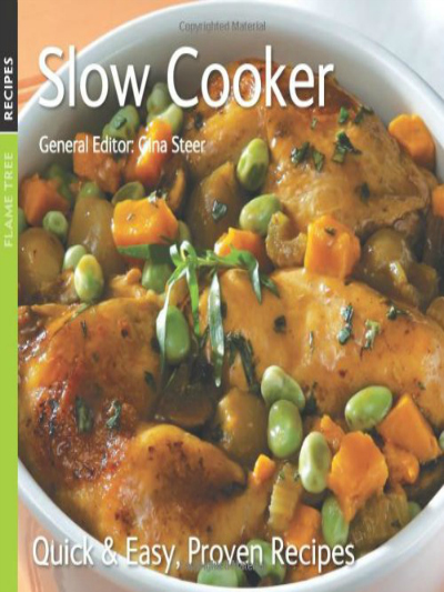 Slow Cooker: Quick & Easy, Proven Recipes