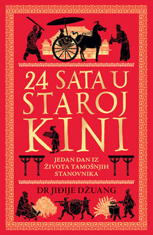 24 sata u staroj Kini: jedan dan iz života tamošnjih stanovnika