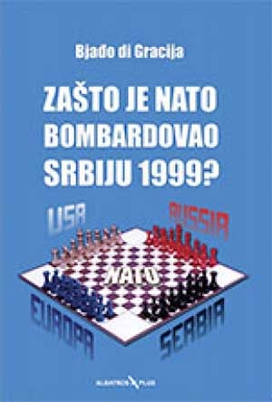 Zašto je NATO bombardovao Srbiju 1999