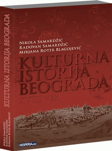 Kulturna istorija Beograda. 18. vek