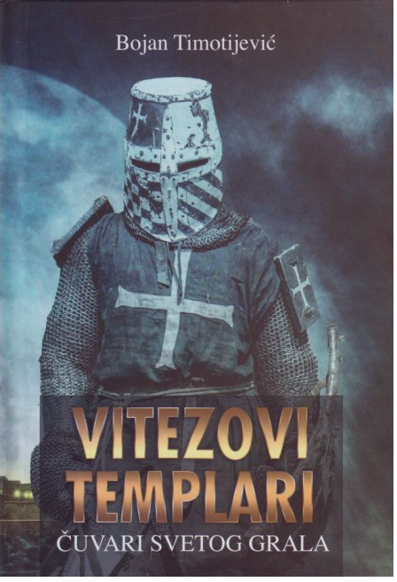 Vitezovi Templari: čuvari svetog grala