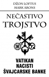 Нечастиво тројство: Ватикан, нацисти и швајцарске банке