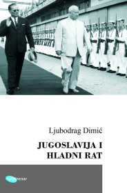 Jugoslavija i Hladni rat: ogledi o spoljnoj politici Josipa Broza Tita : (1944-1974)