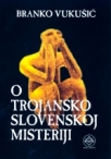 O trojansko-slovenskoj misteriji