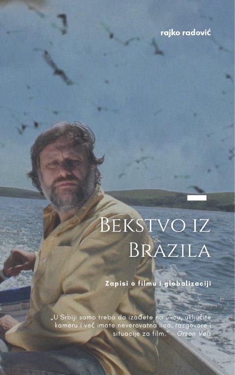 Bekstvo iz Brazila – zapisi o filmu i globalizaciji