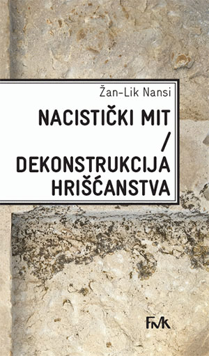 Nacistički mit / Dekonstrukcija hrišćanstva